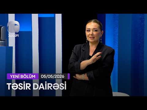 Təsir Dairəsi - 05.05.2026