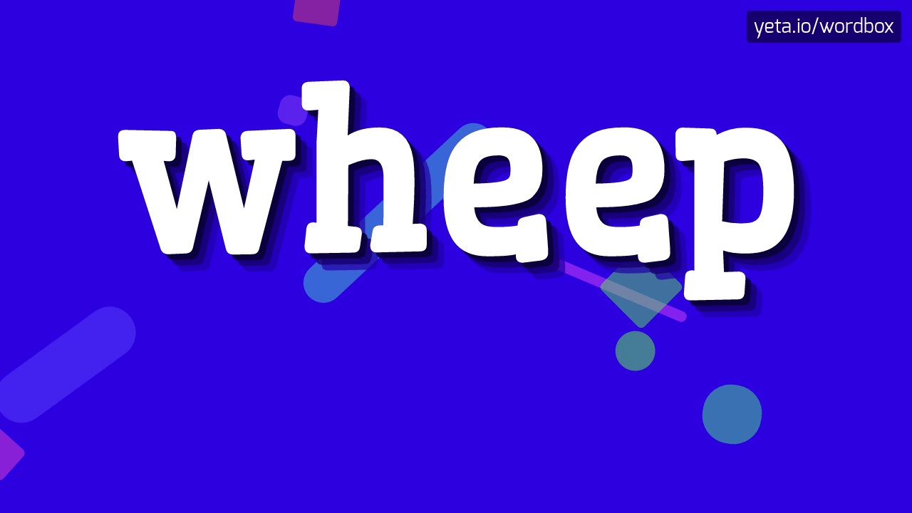 WHEEP - HOW TO PRONOUNCE IT!? - YouTube