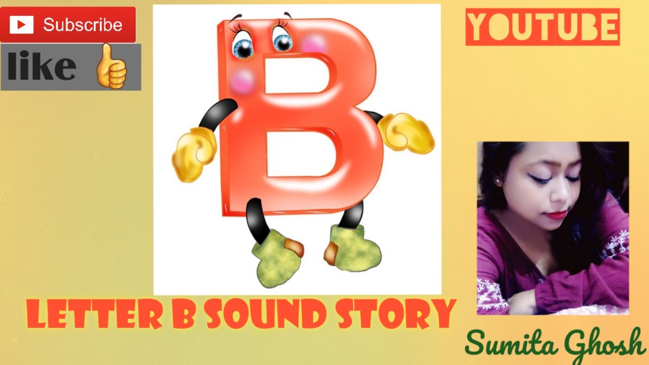 B letter sound story - YouTube