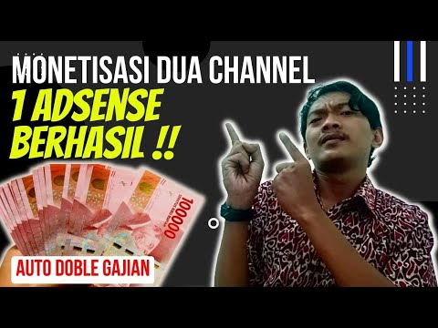 Cara Monetisasi 2 Akun Youtube Ke 1 Akun Adsense