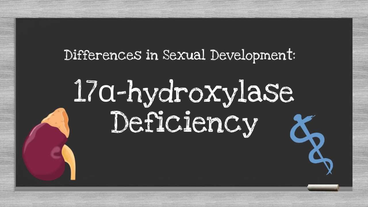 17α-hydroxylase Deficiency (Differences in Sexual Development) - YouTube