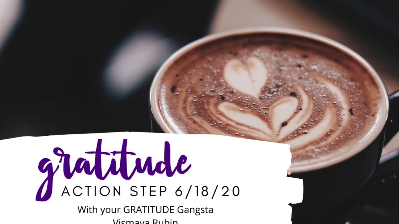 Daily GRATITUDE Action Step 6/18 - YouTube