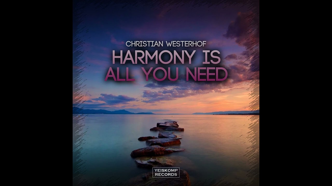 Christian Westerhof _ Harmony Is All You Need (Original Mix) - YouTube