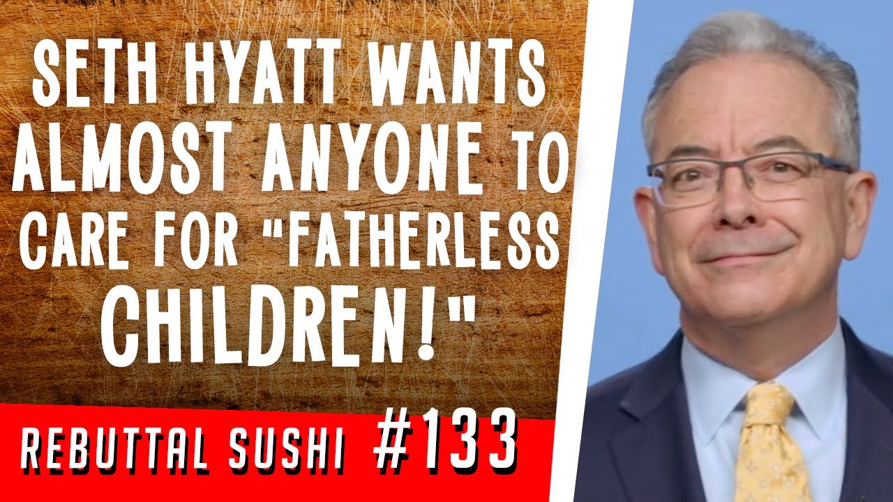 Seth Hyatt wants almost anyone to care for "fatherless children!" - YouTube