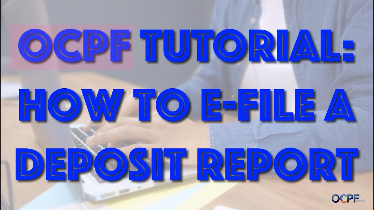 Depository System: How to e-file a deposit report - YouTube