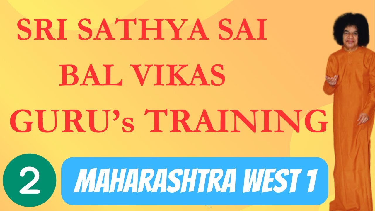 Day 2 : Bal Vikas Guru's Training at Sri Sathya Sai Dharmakshetra ...