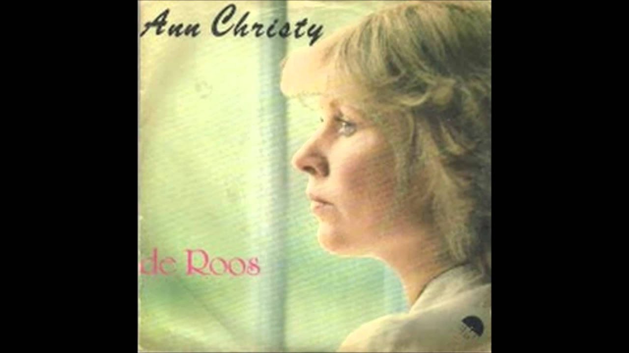 ANN CHRISTY de roos + zoals in een mooi verhaal - YouTube