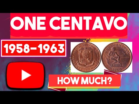 ONE CENTAVO 1958 1963 TRUE VALUE #OLDCOIN #ONECENTAVO - YouTube