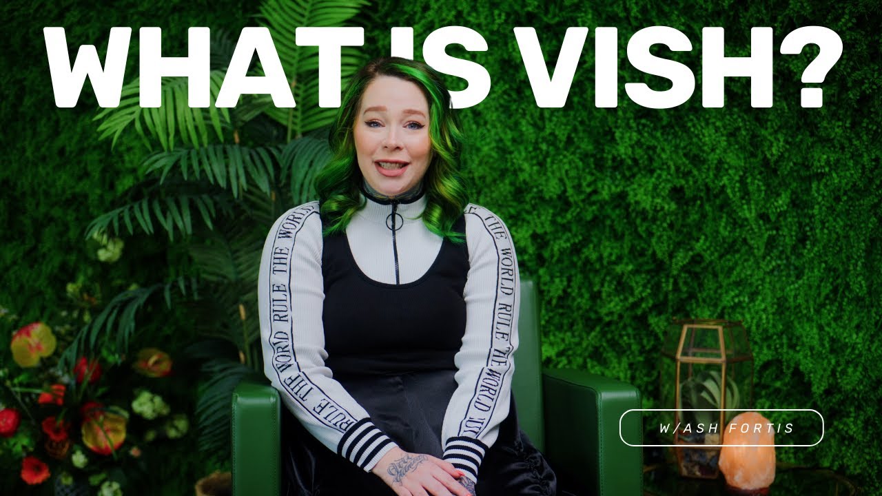 What is Vish? w/Ash Fortis - YouTube