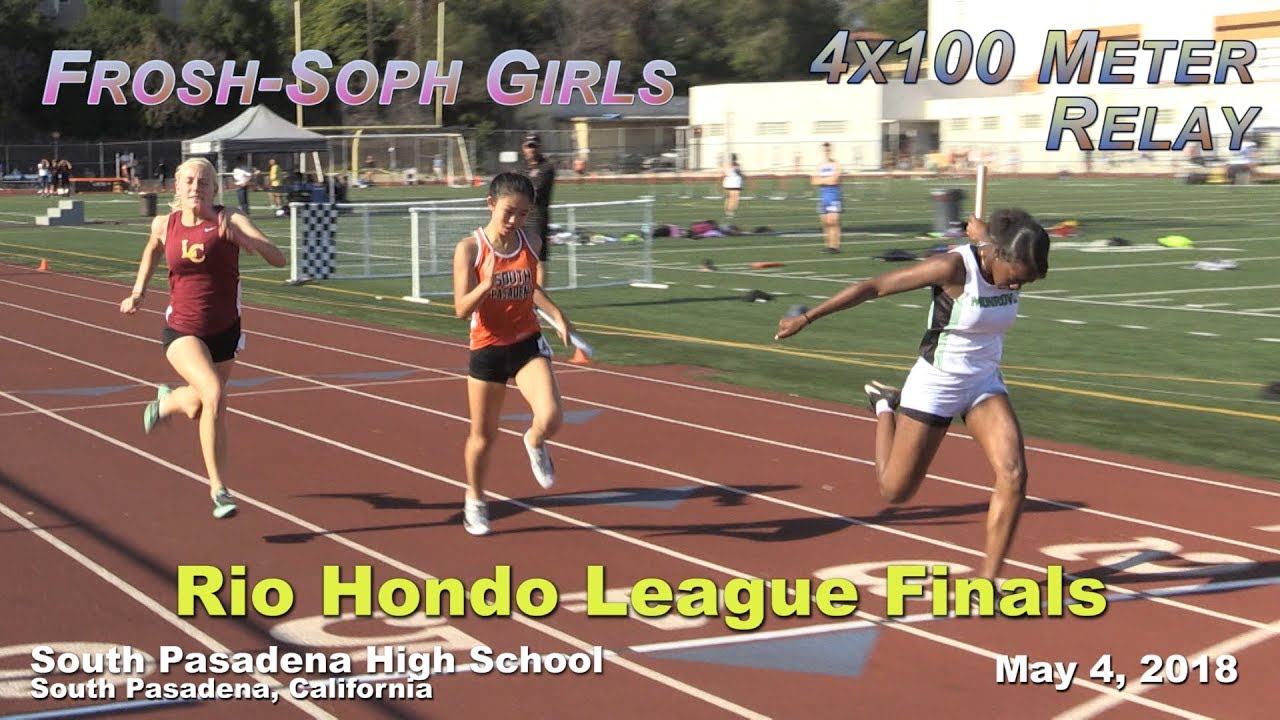 2018 TF - Rio Hondo Finals - 4x100 (FrSoph Girls) - YouTube