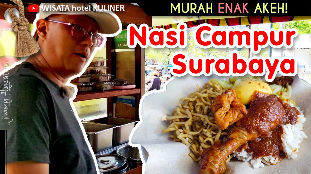 Kuliner Nasi Campur Surabaya | Sudah 30 tahun lebih, masih tetap ENAK ...