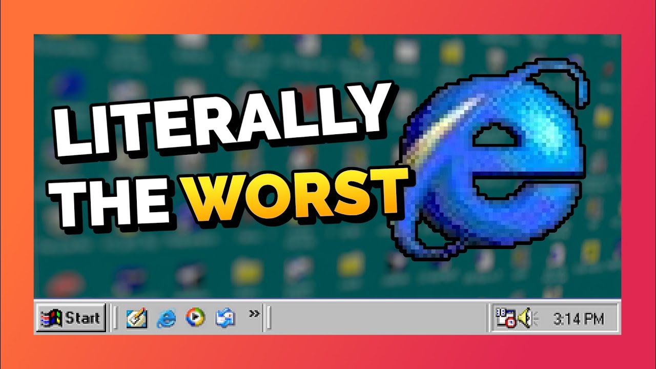 Internet Explorer was the worst. It's now dead. Good riddance. - YouTube