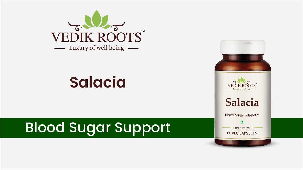 Vedikroots Salacia capsules – An Ayurvedic Solution For Diabetes - YouTube