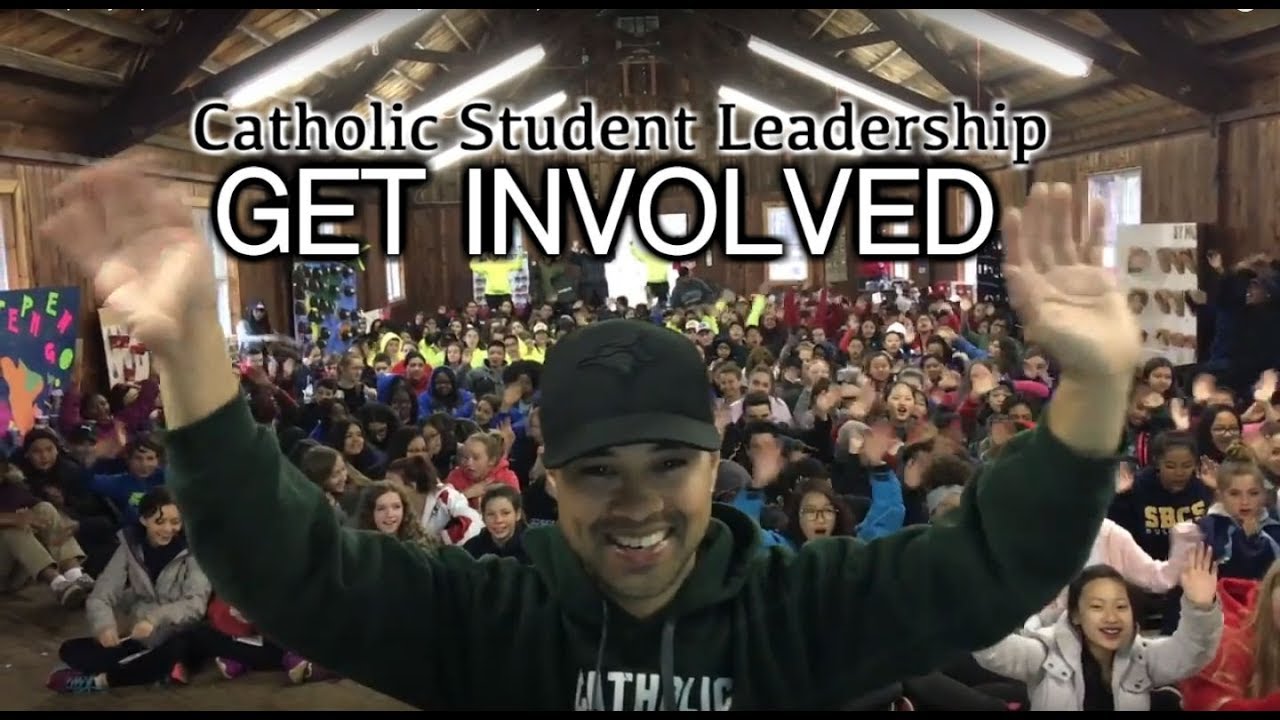 Catholic Student Leadership - GET INVOLVED! - YouTube
