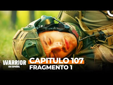 Warrior en Español (Savaşçı) Capitulo 107 Fragmento 1