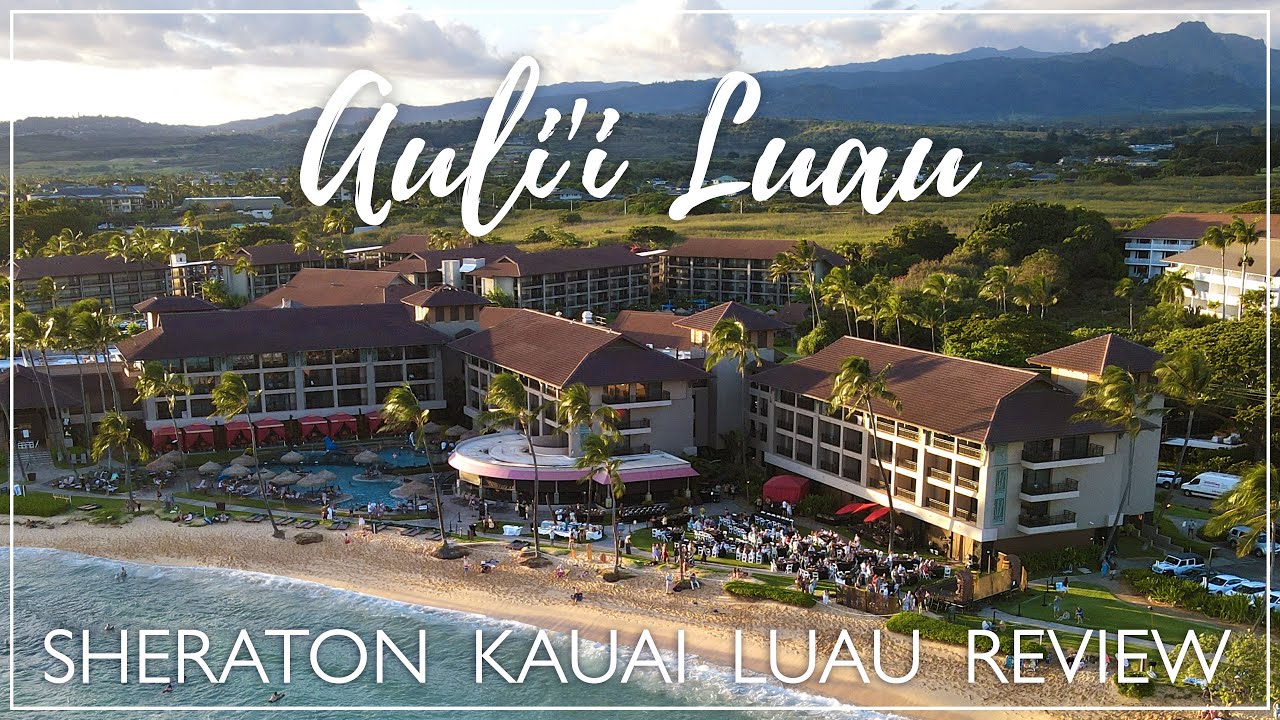Auli'i Luau Review - Sheraton Kauai Luau 4K - YouTube