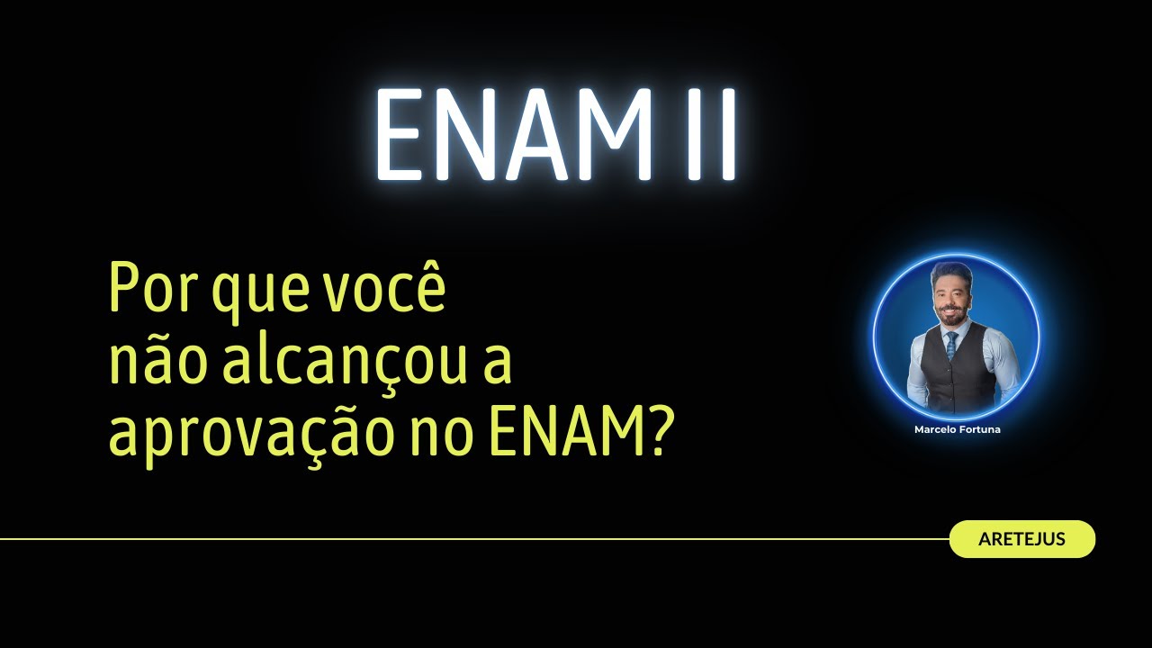 Por que você não alcançou a aprovação no ENAM II? - YouTube