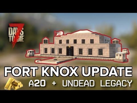 7 Days to Die | FORT KNOX UPDATE! - YouTube