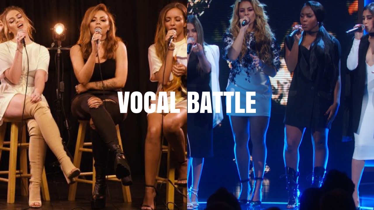 FIFTH HARMONY VS LITTLE MIX: Vocal Battle - YouTube