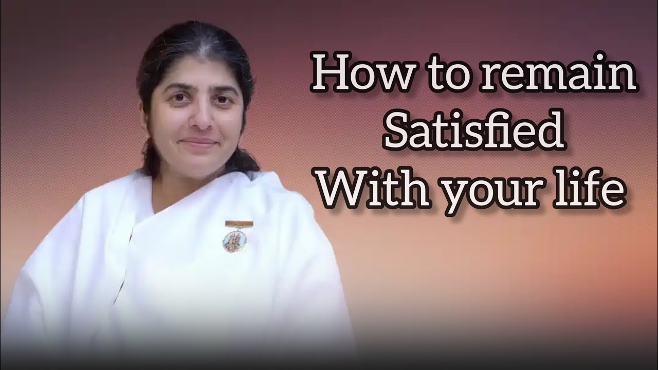 How to remain satisfied with your life.. Change your life completely with these simple thoughts ...