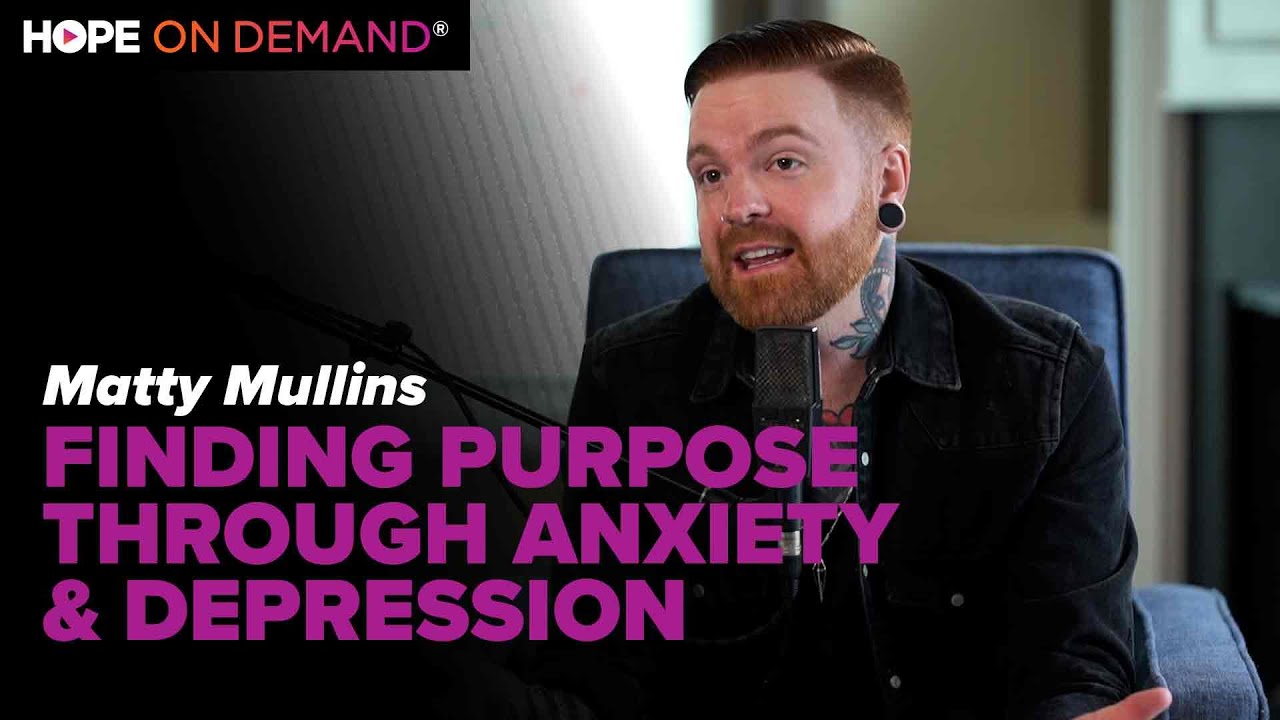 Finding Purpose Through Anxiety and Depression - Matty Mullins - YouTube