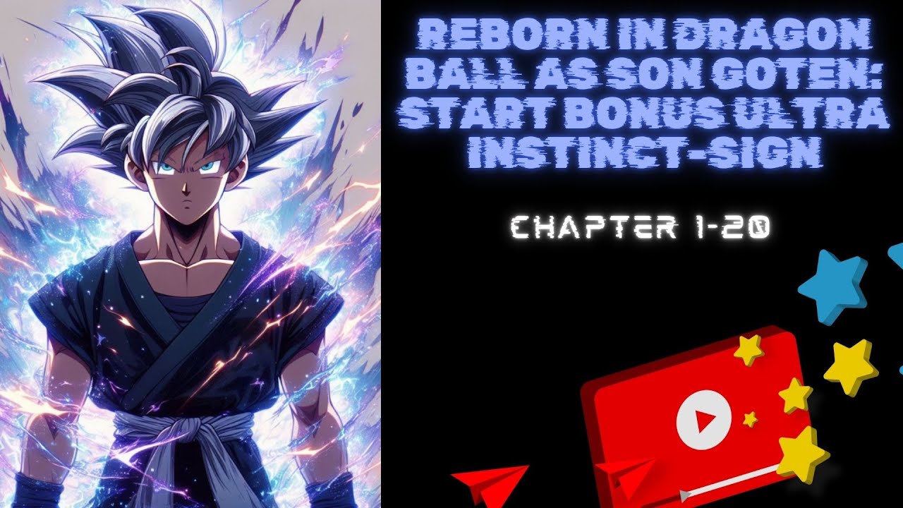 (Chapter 1-20) Reborn in Dragon Ball as Son Goten: Start Bonus Ultra ...