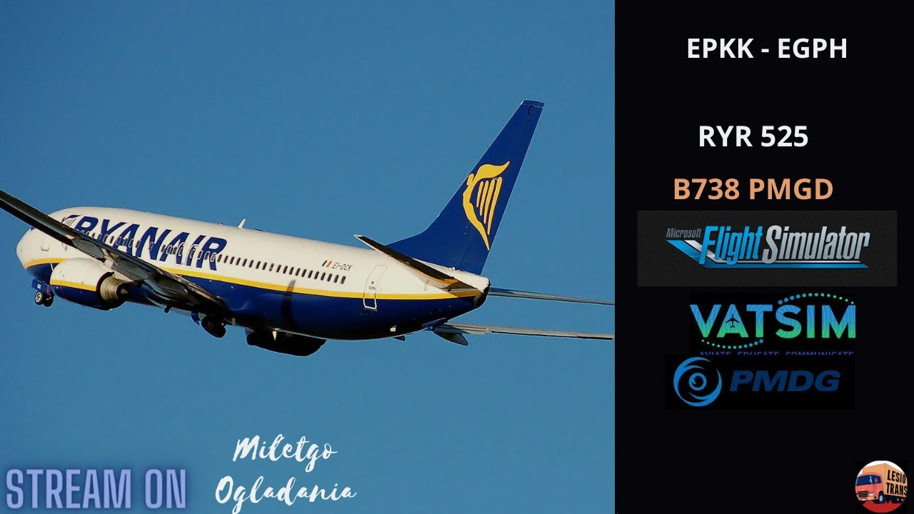 🔴🅻🅸🆅🅴🔴 B738 ️ MFS2020 I RYR525 ️ I EPKK EGPH I Vatsim - YouTube