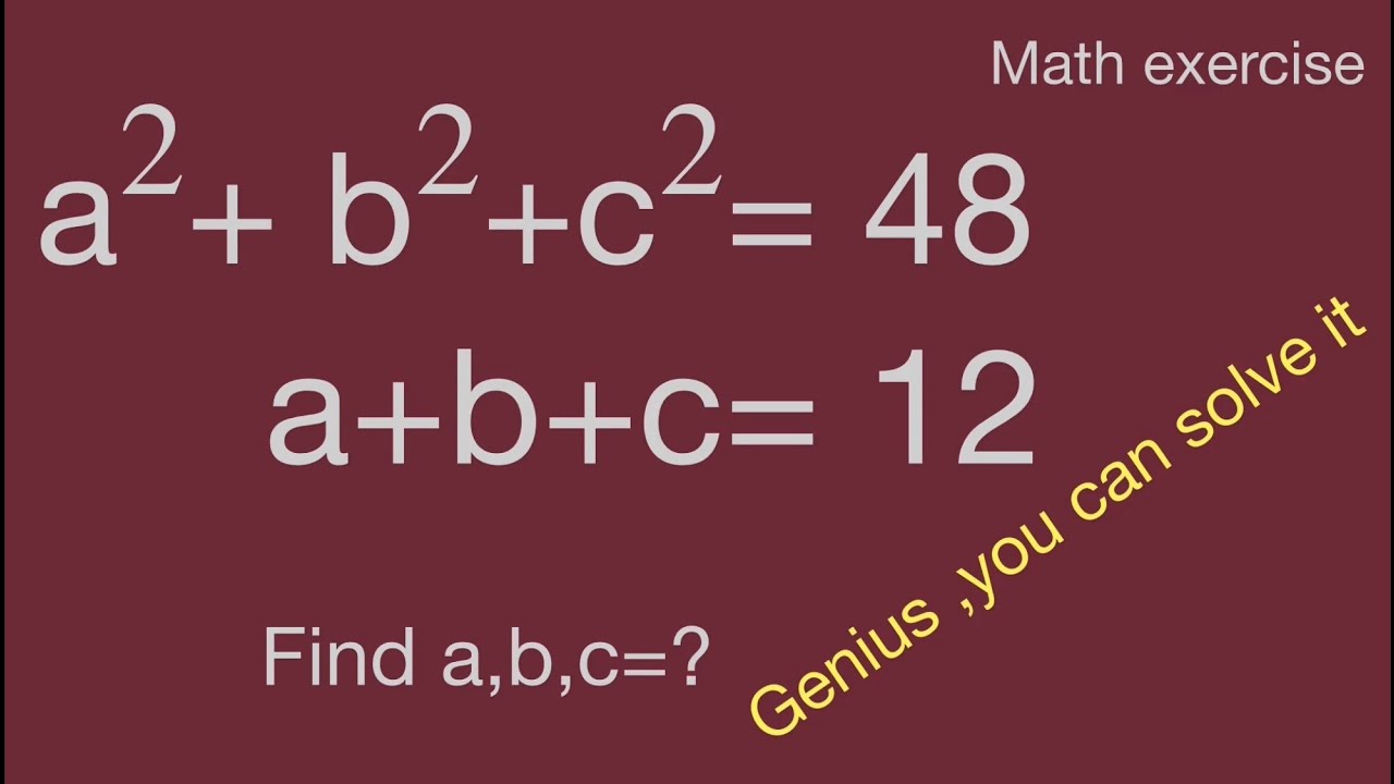Math Olympiad algebra Problem a 2 b 2 c 2 48 math Exercise math Skills Math Olympiad algebra Problem a 2 b 2 c 2 48 math Exercise math Skills