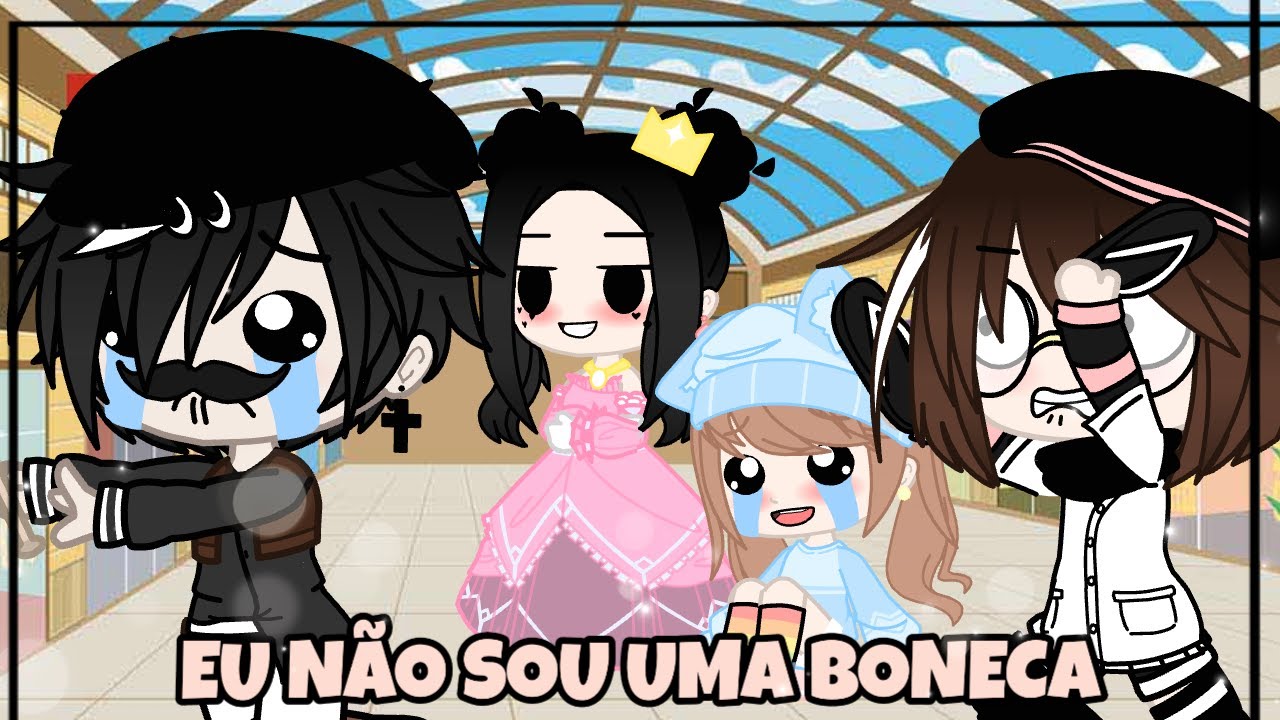 =(EU NÃO SOU UMA BONECA)= MEME/Zueira ·GC· - YouTube