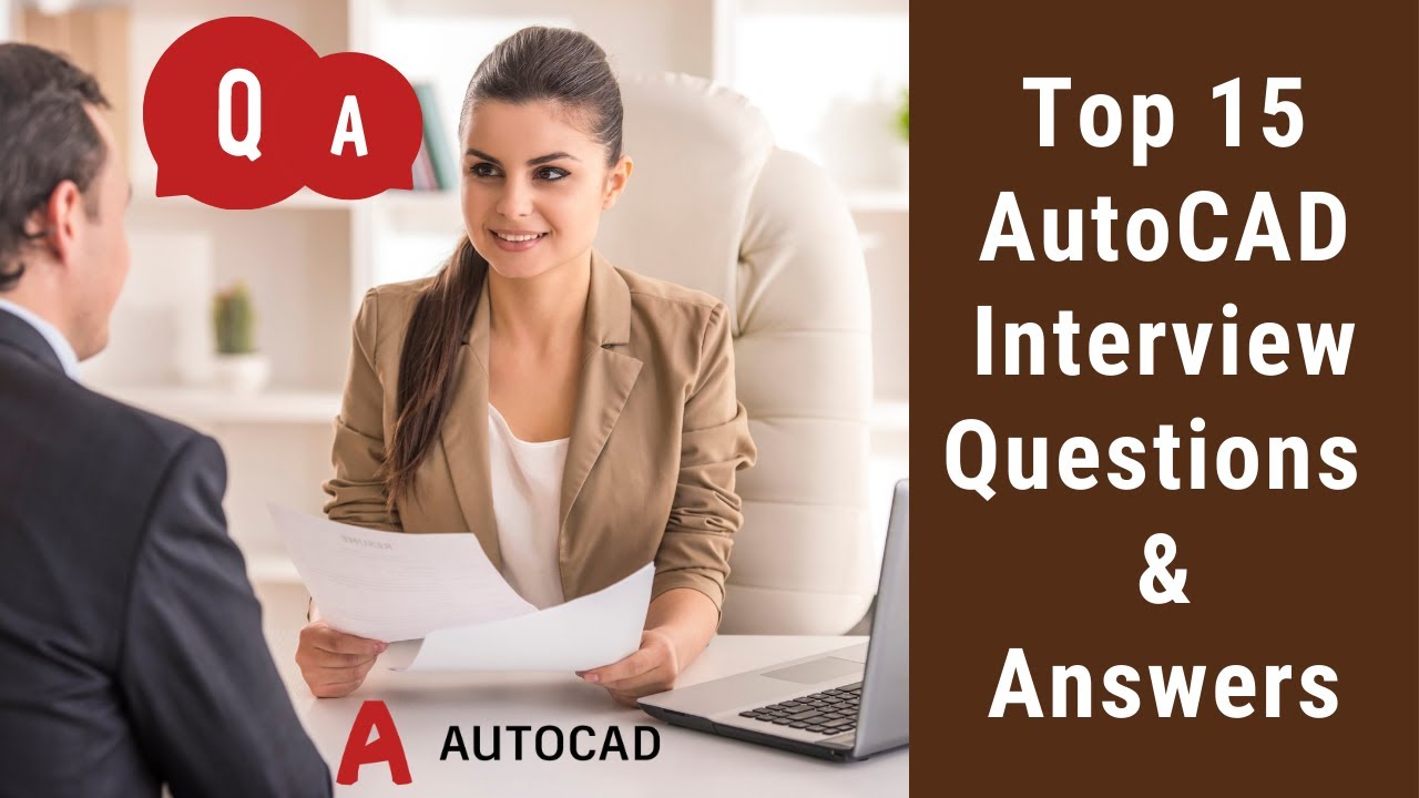 Top 15 AutoCAD Interview Questions & Answers - YouTube