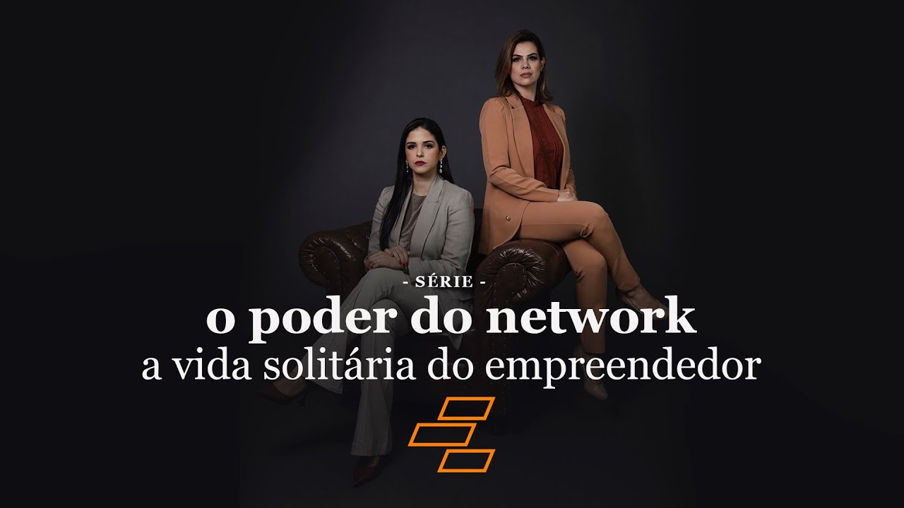 O poder do Network: A Vida solitária do Empreendedor | EPN Podcast | EP#55 - YouTube