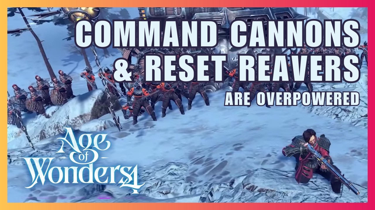 Age of Wonders 4 | Reset Reavers & Command Cannons are OP! - YouTube