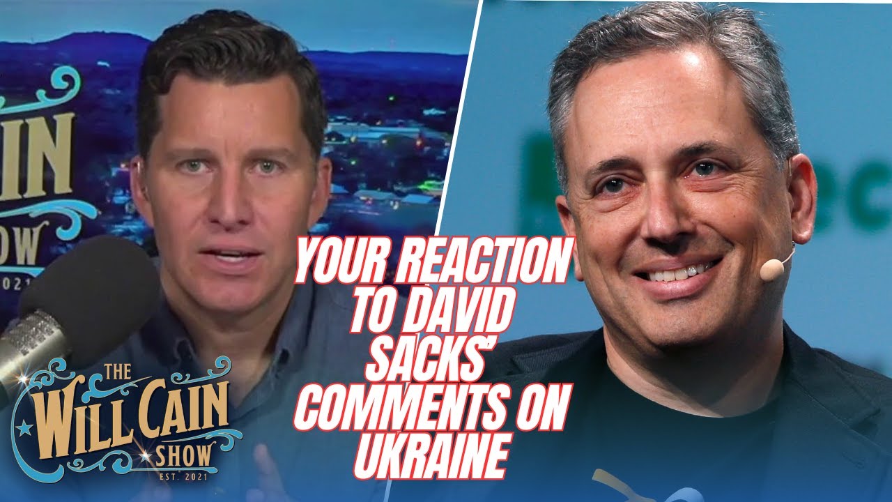 Will reacts to your push back on David Sacks' points on the war in ...