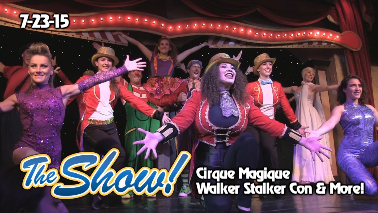 Attractions - The Show - Cirque Magique; Walker Stalker Con; latest ...