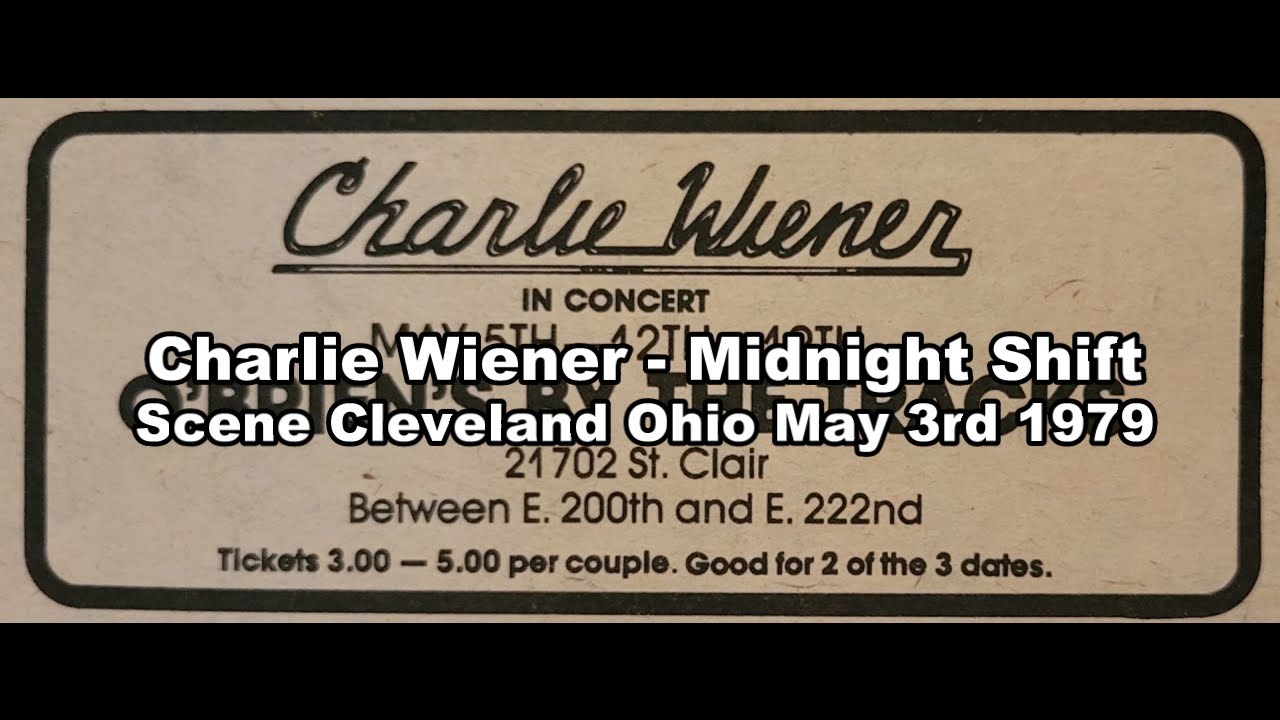 Charlie Wiener - Midnight Shift - Scene Cleveland OH 5/3/79 - YouTube