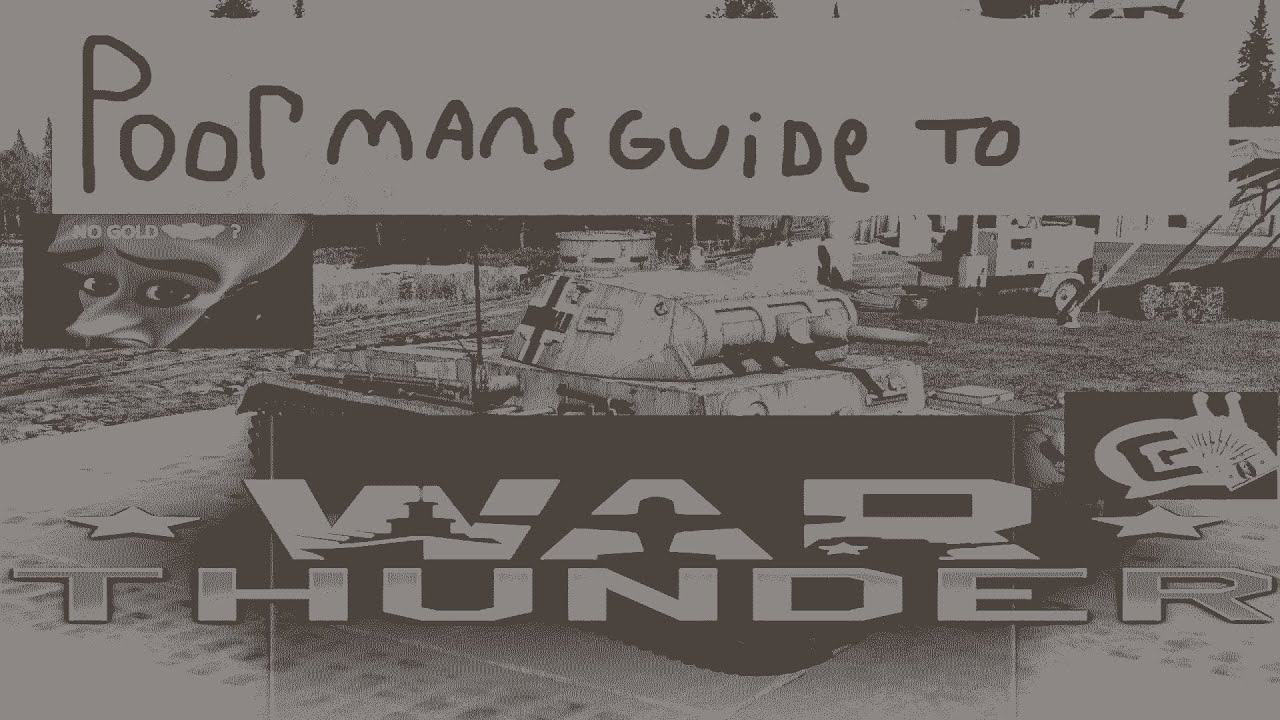 Poor mans guide : war thunder - YouTube