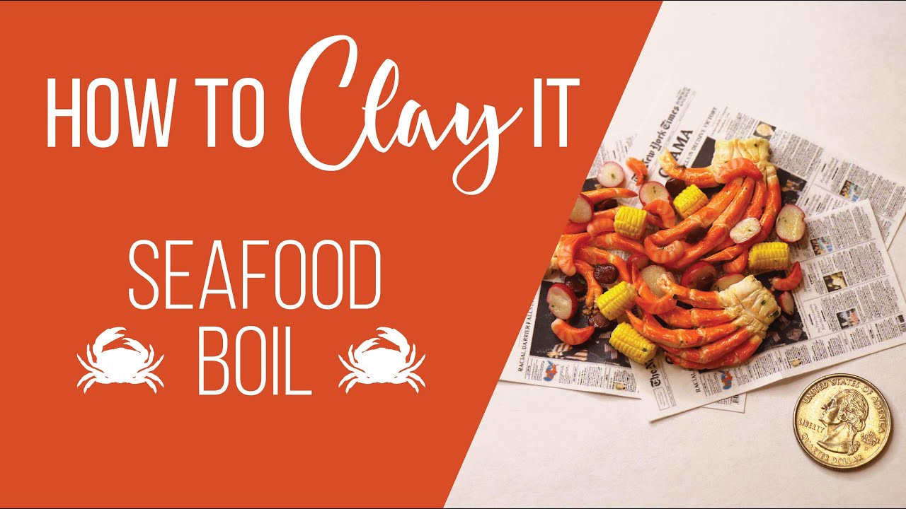 How To Clay It | Polymer Clay Seafood Boil - YouTube