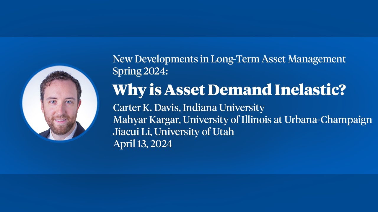 2024, Long Term Asset Management, Carter K. Davis, "Why is Asset Demand ...