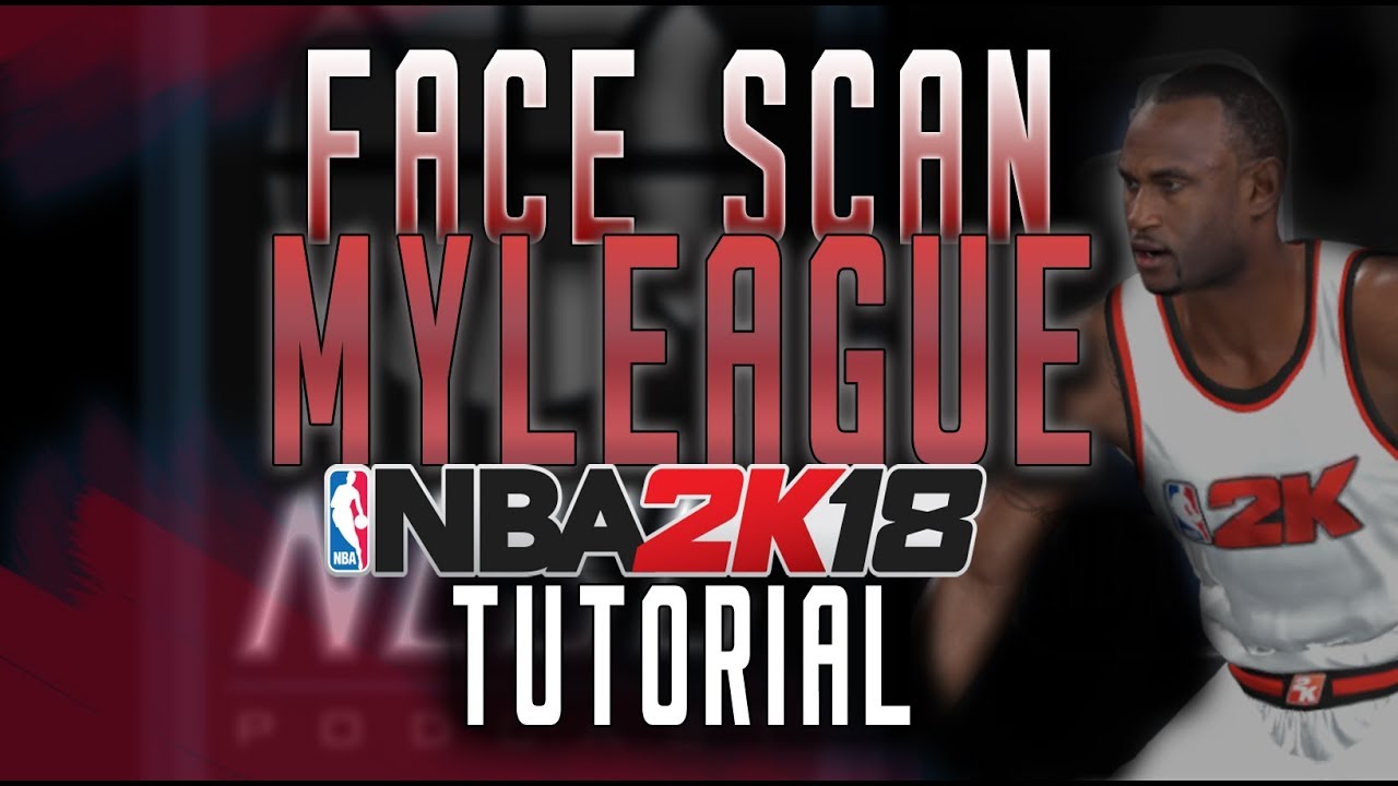 Face Scan in MyLeague , MyGM , and Play Now - NBA 2K18 PC - YouTube