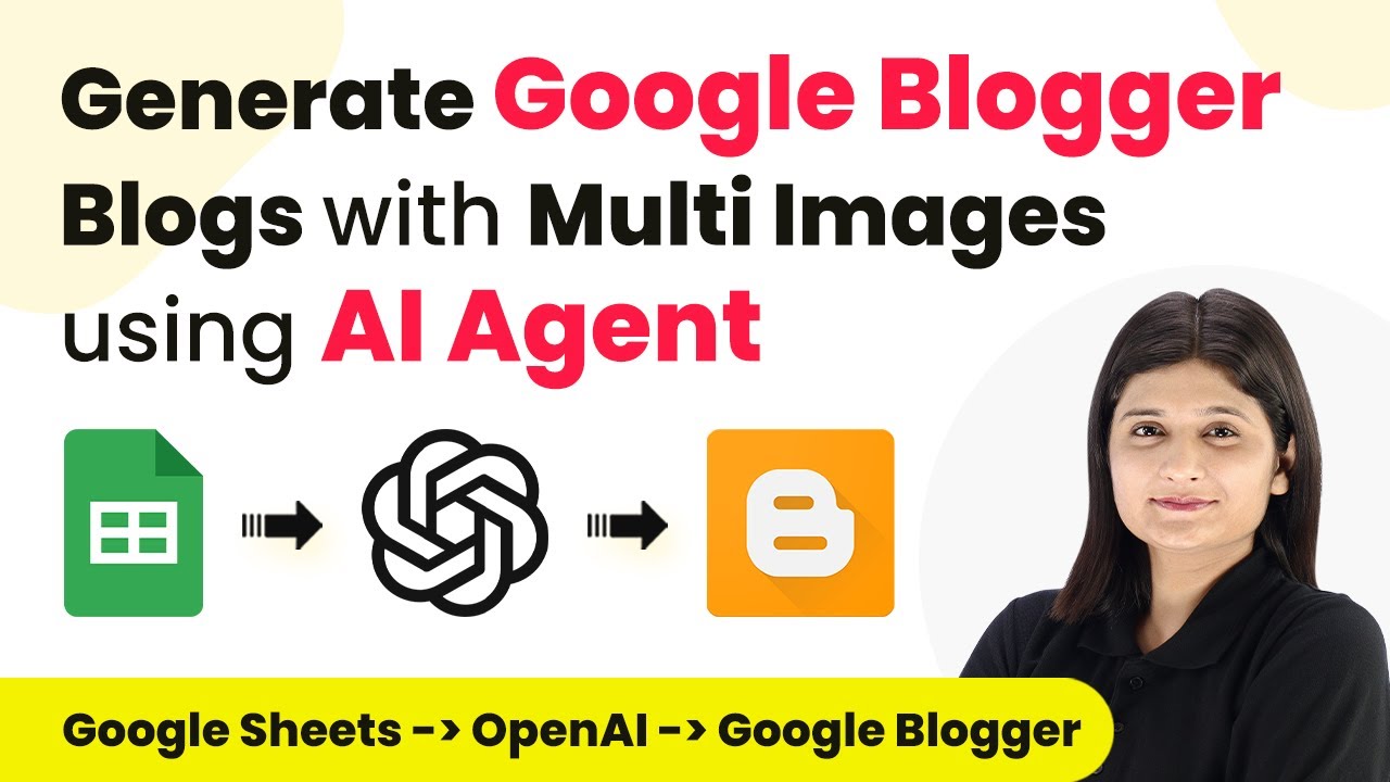 How to Generate Google Blogger Blogs with Multi Images using AI Agent ...