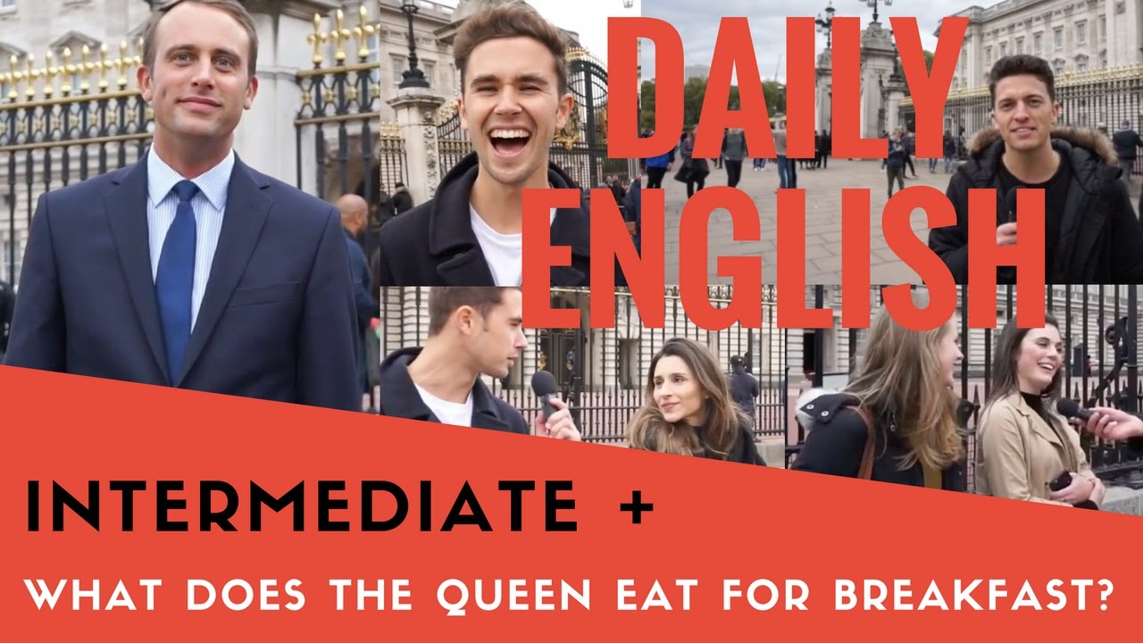 British English - What Does The Queen Eat For Breakfast? - London ...