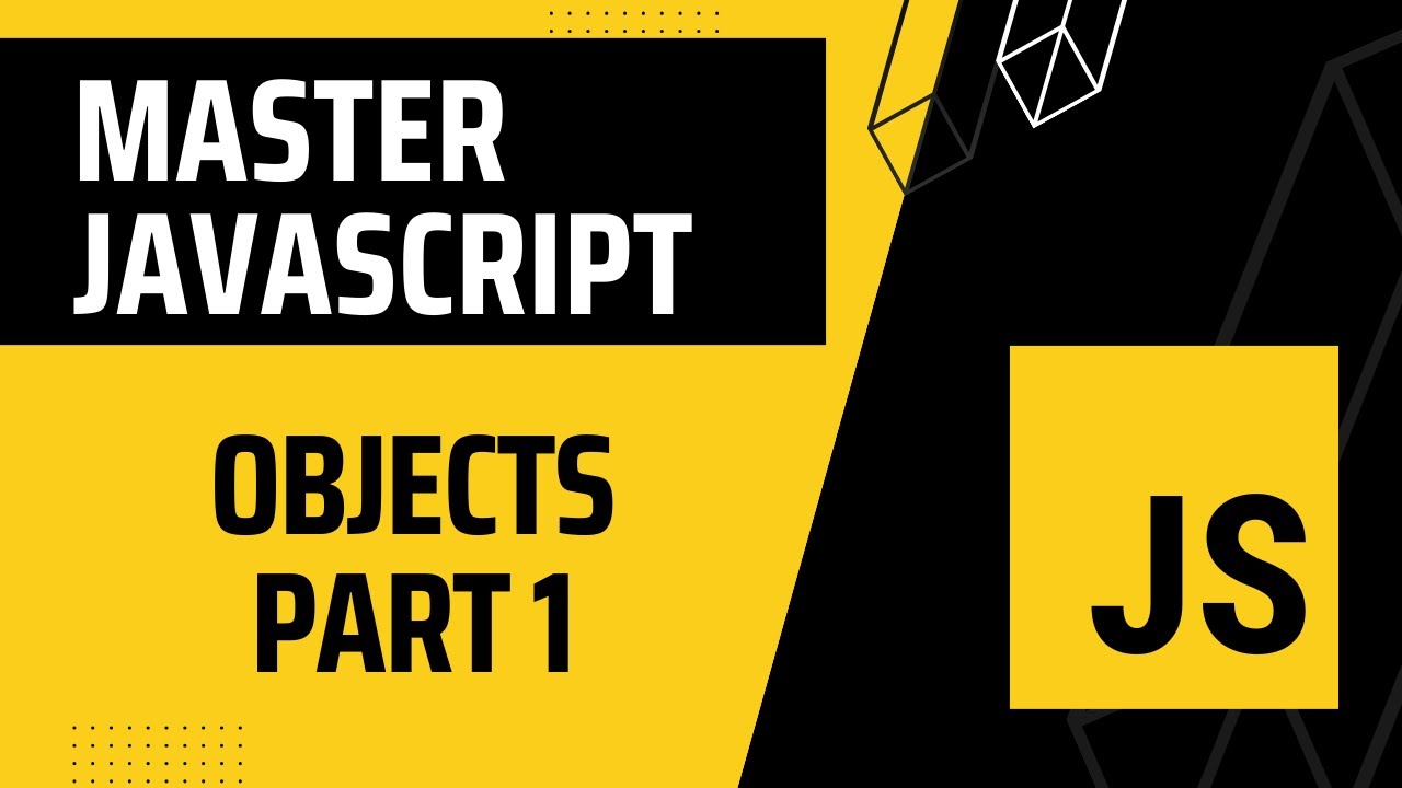 14 Master Javascript Es6 Objects Part 1 Youtube