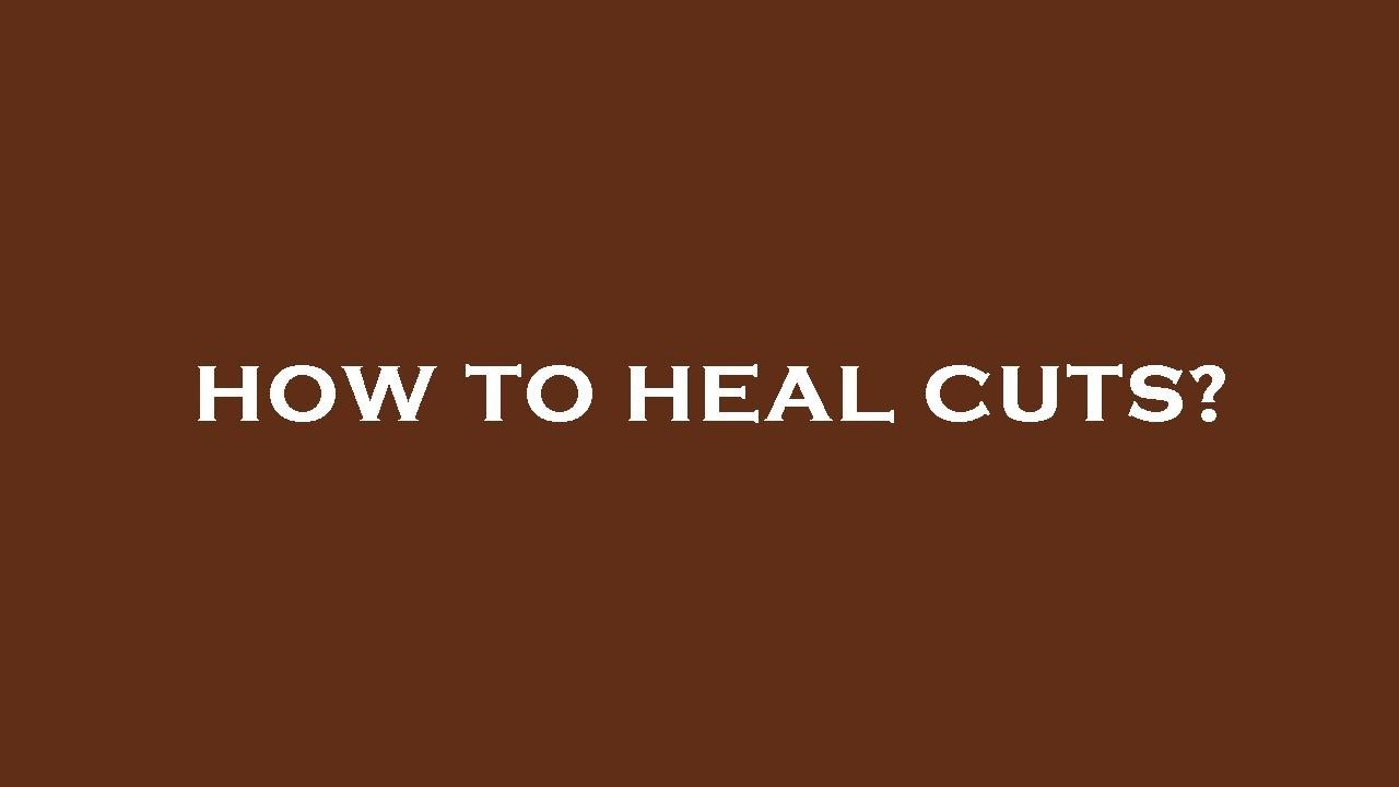 How to heal cuts? - YouTube