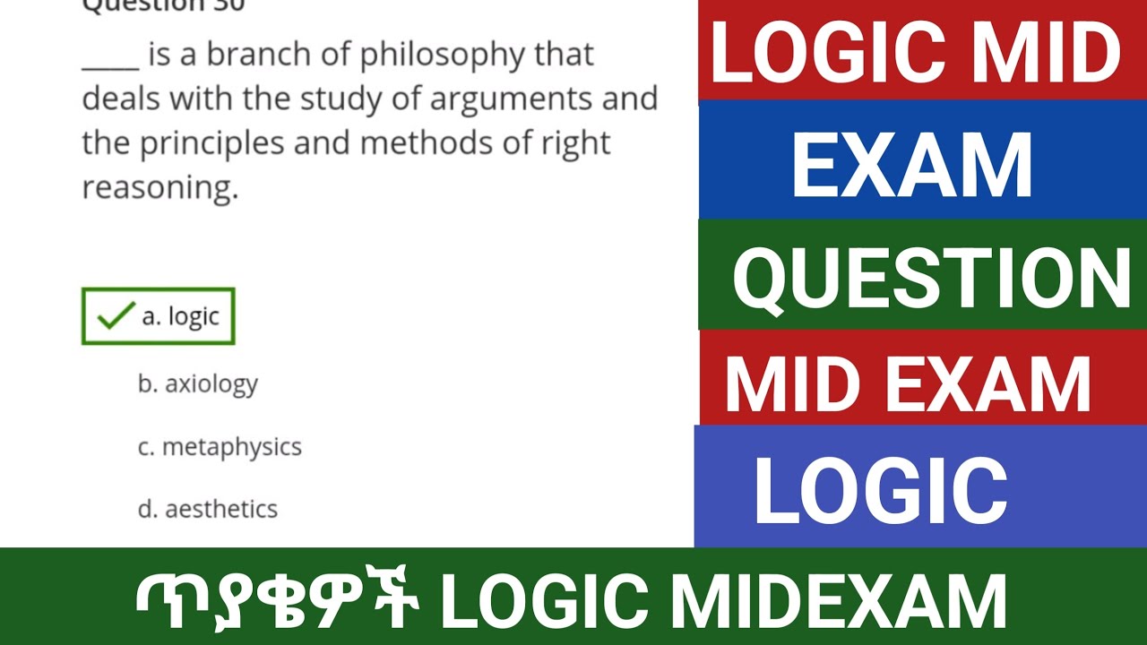 🔴LOGIC MID EXAM |LOGIG AND PHILOSOPHY QUESTION | ETHIOPIA LOGIC MID ...