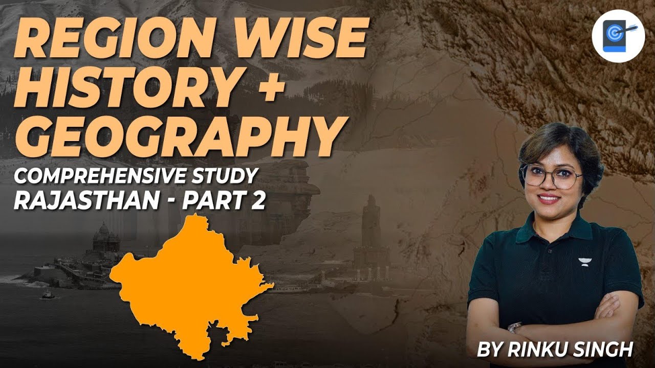 Region Wise History + Geography Comprehensive Study Rajasthan (Part2 ...