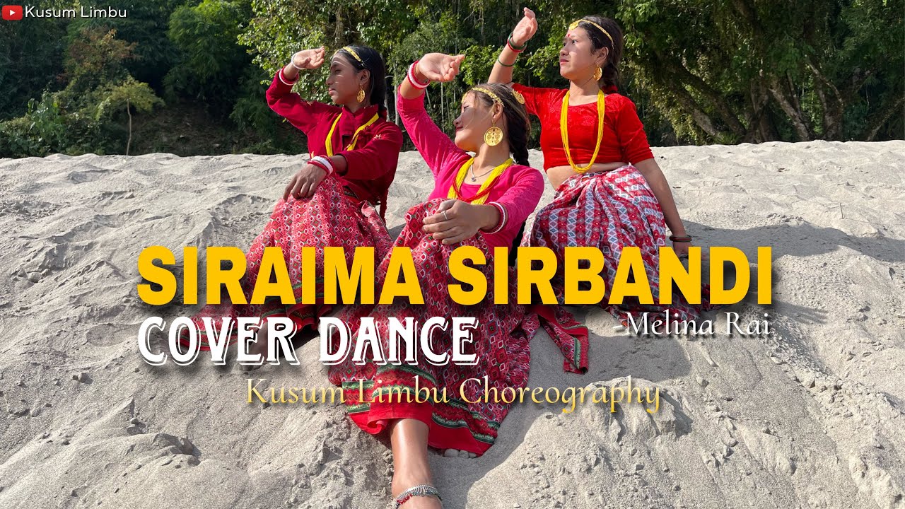 Siraima Sirbandi -Melina Rai | Cover Dance | Kusum Limbu Choreography ...