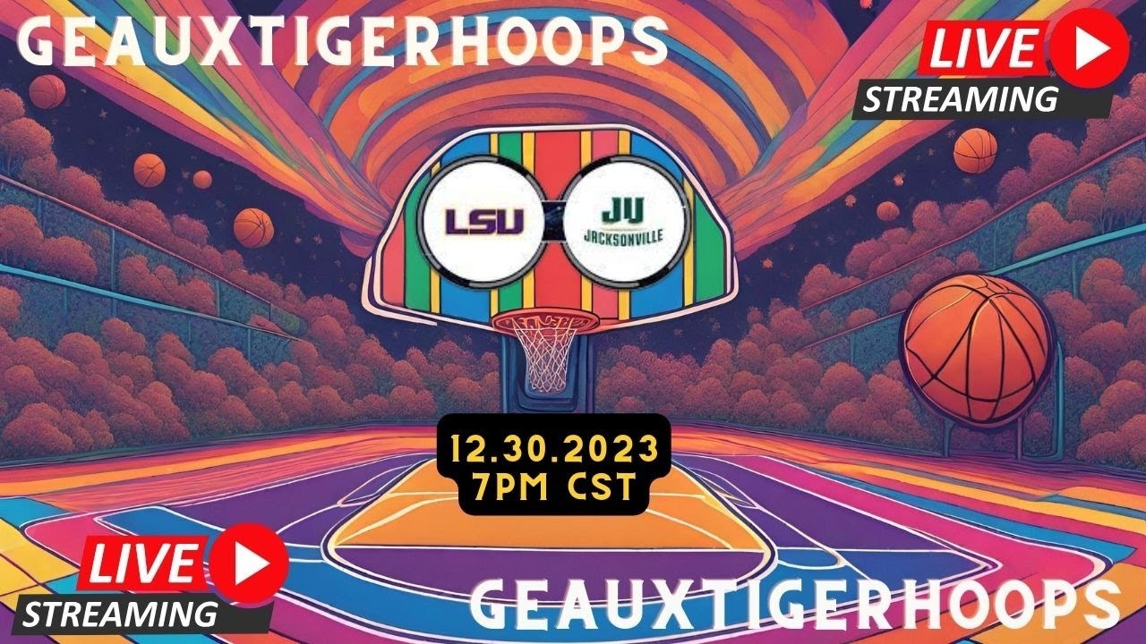 #7 LSU Tigers vs Jacksonville | LSU Women's Basketball | LSU LIVE GAME ...