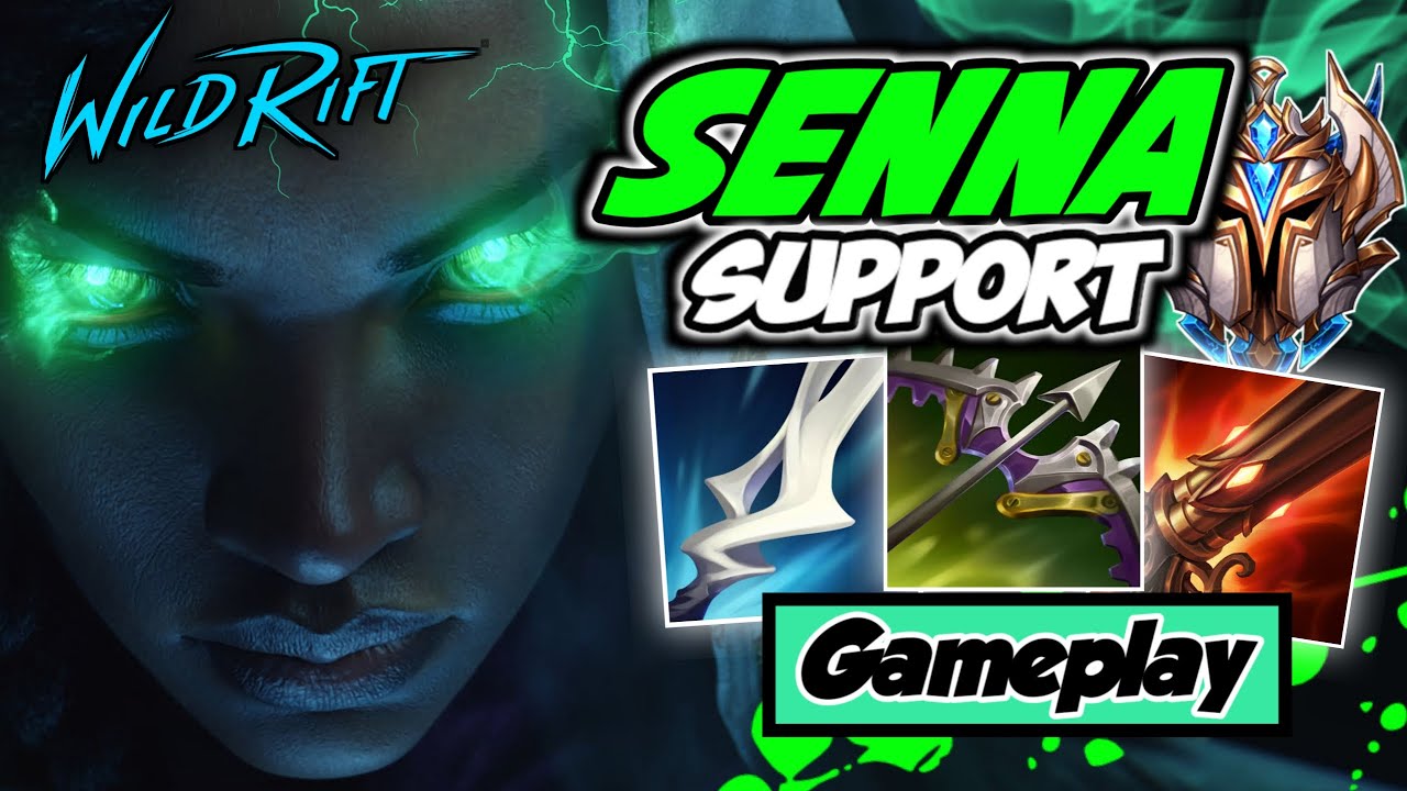 WILD RIFT - SENNA SUPPORT GAMEPLAY!! BEST BUILD AND RUNES FOR SENNA ...