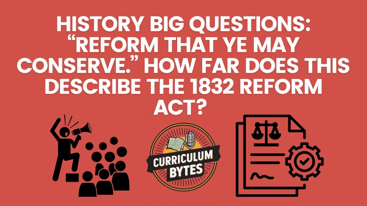 History Big Question: “Reform That Ye May Conserve.” How Does This ...