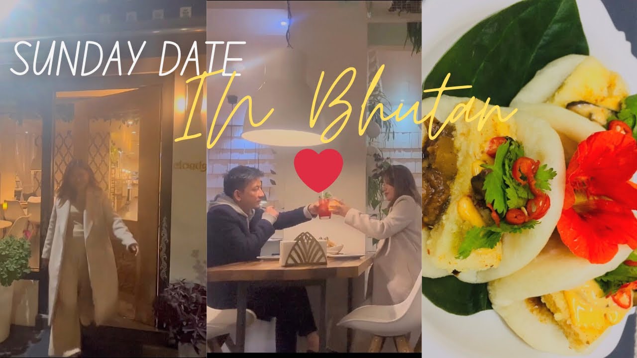 SUNDAY DATE NIGHT ️🧿IN BHUTAN 🇧🇹 - YouTube